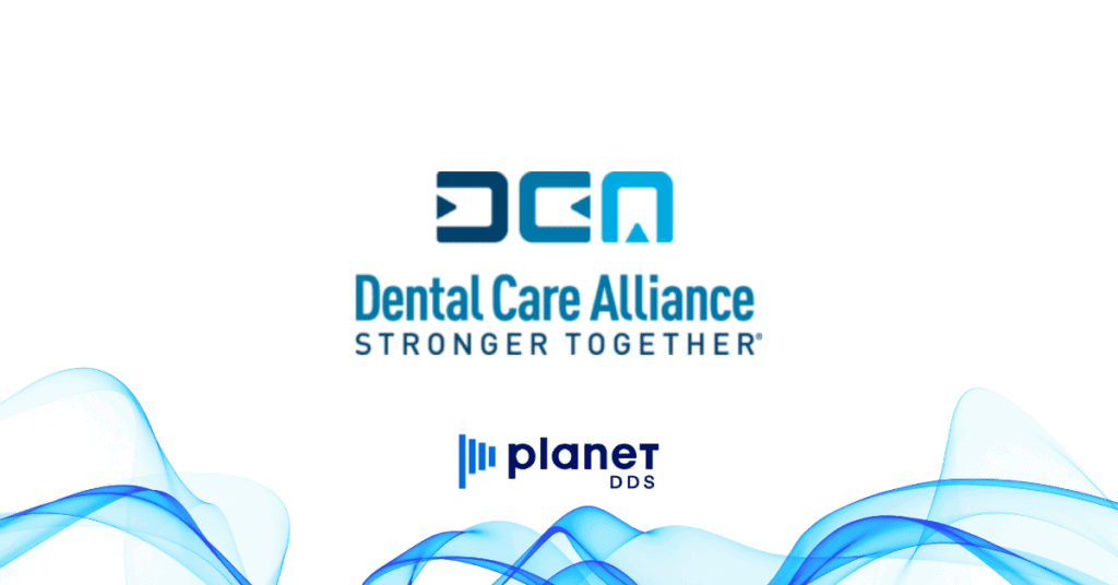 Dental Care Alliance selects Planet DDS’ Denticon practice management software - Planet DDS