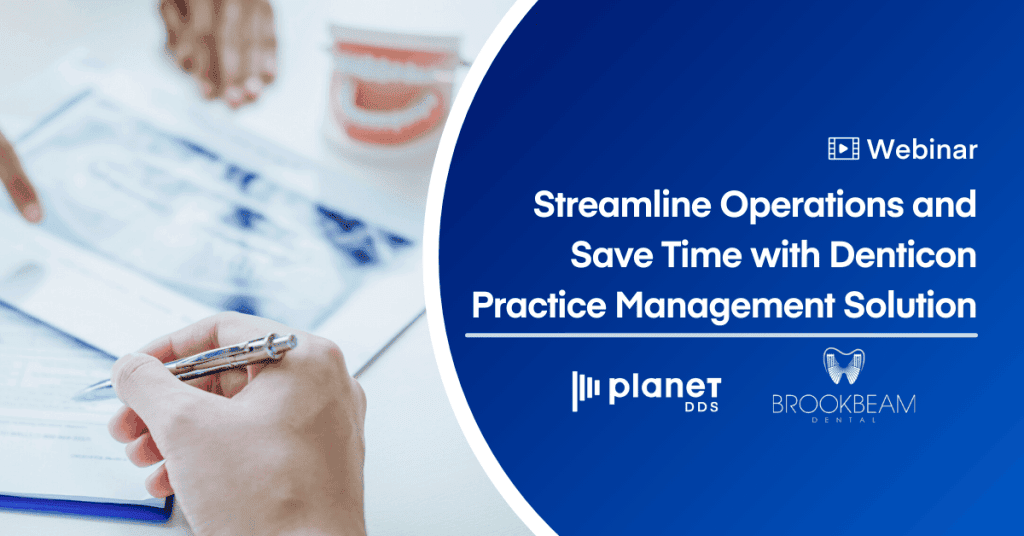 Planet DDS | Streamline Operations and Save Time with Denticon