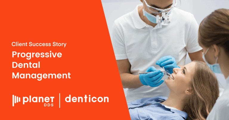 Denticon Case Study: Progressive Dental Management