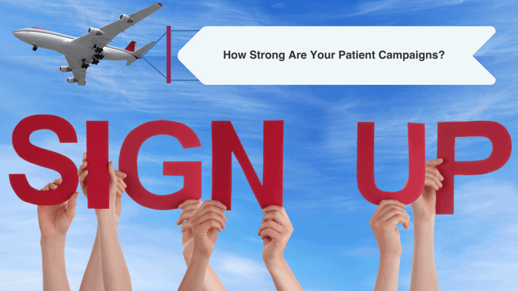 How Strong Are Your Patient Campaigns? - Planet DDS