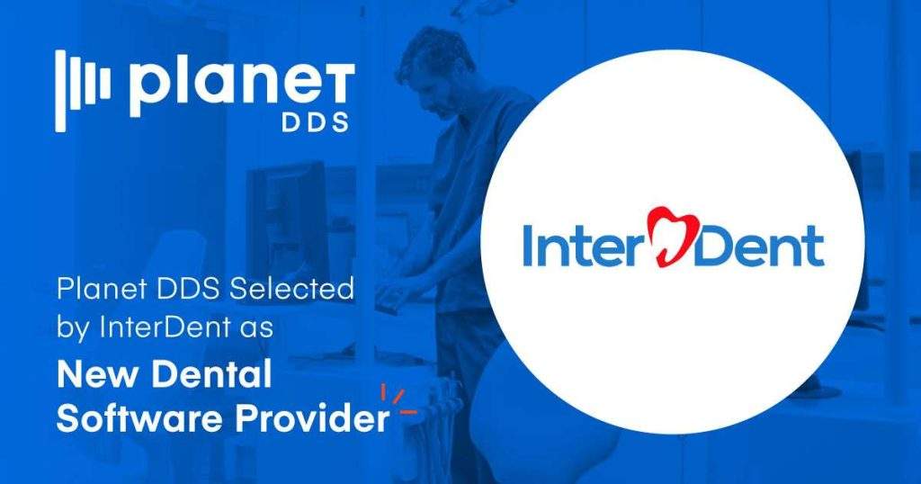 Planet DDS Selected by InterDent as New Dental Software Provider
