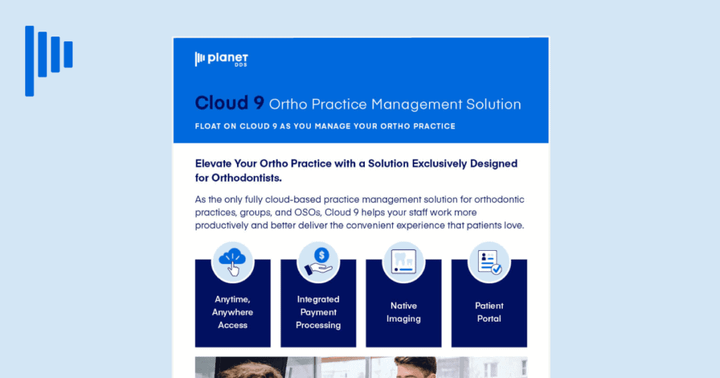 Cloud 9 Ortho Practice Management Solution Overview - Planet DDS