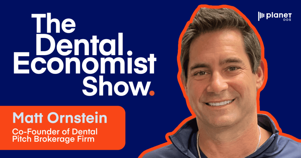 Matt Ornstein on the Future of Dental Brokerage - Planet DDS