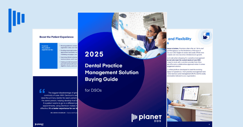 2025 Dental Practice Management Solution Buying Guide for DSOs - Planet DDS