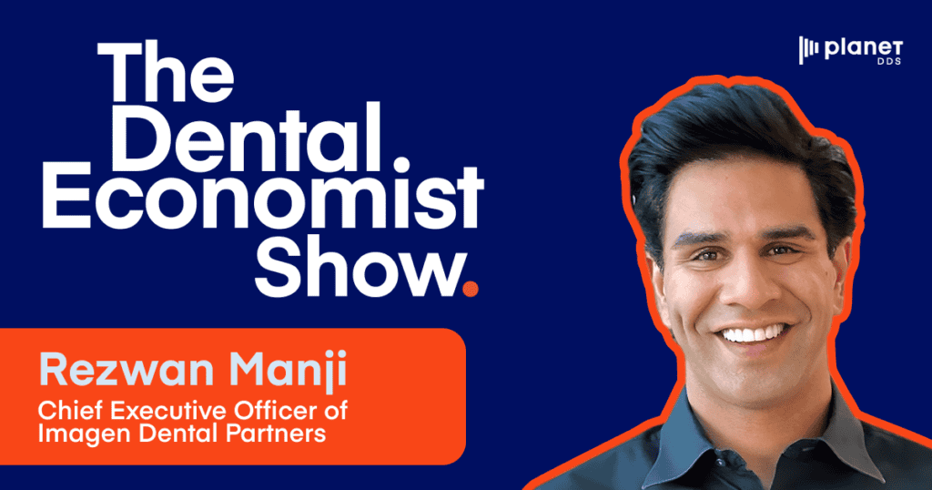 Rezwan Manji on Building a Long-Term Dental Organization - Planet DDS