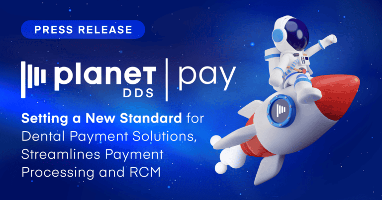 Planet DDS Pay Setting a New Standard for Dental Payment Solutions - Planet DDS