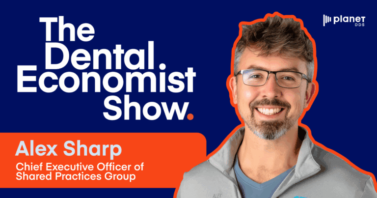 Dr. Alex Sharp on Scaling Dental Organizations Today - Planet DDS