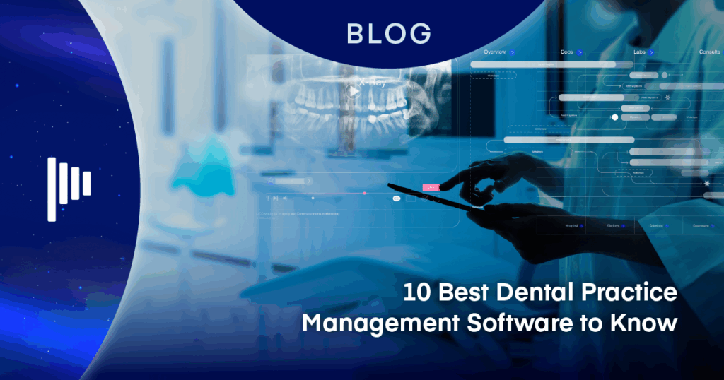 10 Best Dental Practice Management Software to Know - Planet DDS